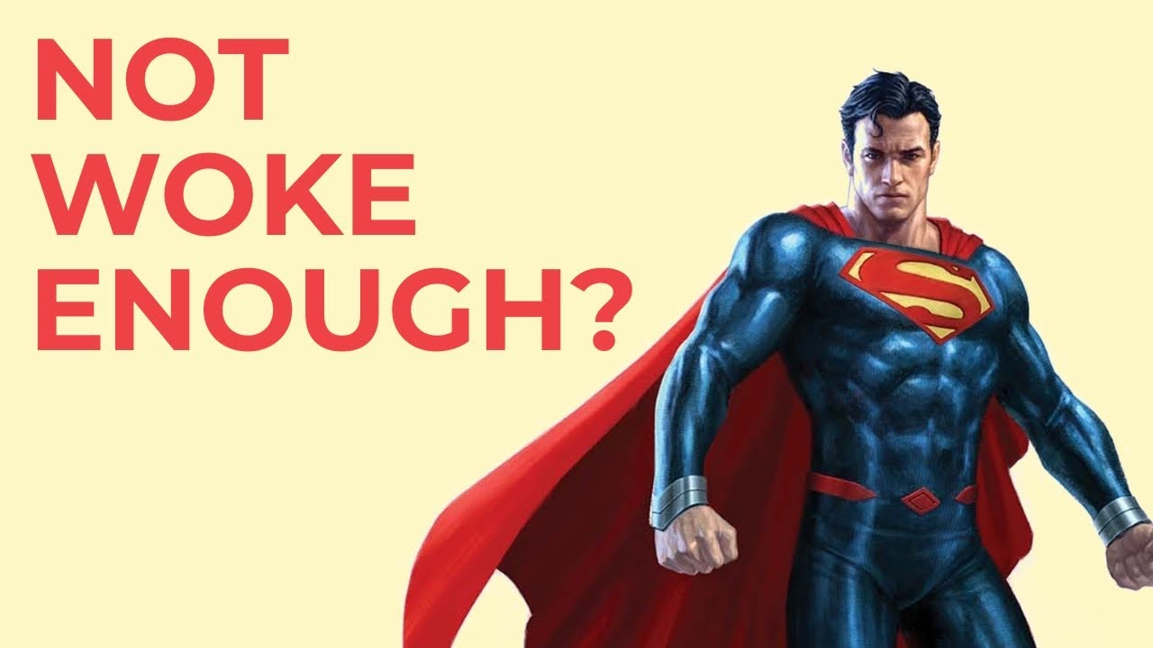 DC Does Not Know HOW to Make Superman More "WOKE" - GET WOKE GO BROKE ...
