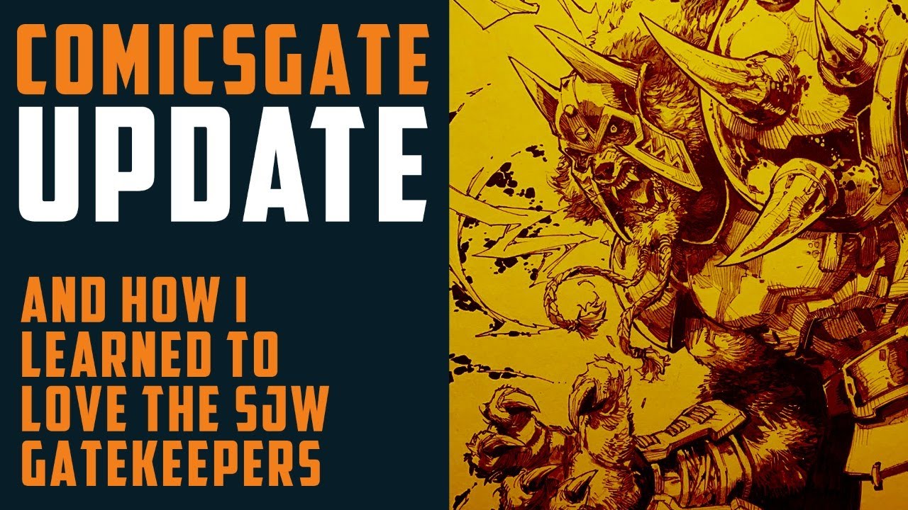 COMICSGATE UPDATE - And how I learned to love the SJW Gatekeepers - Comicsgate.org