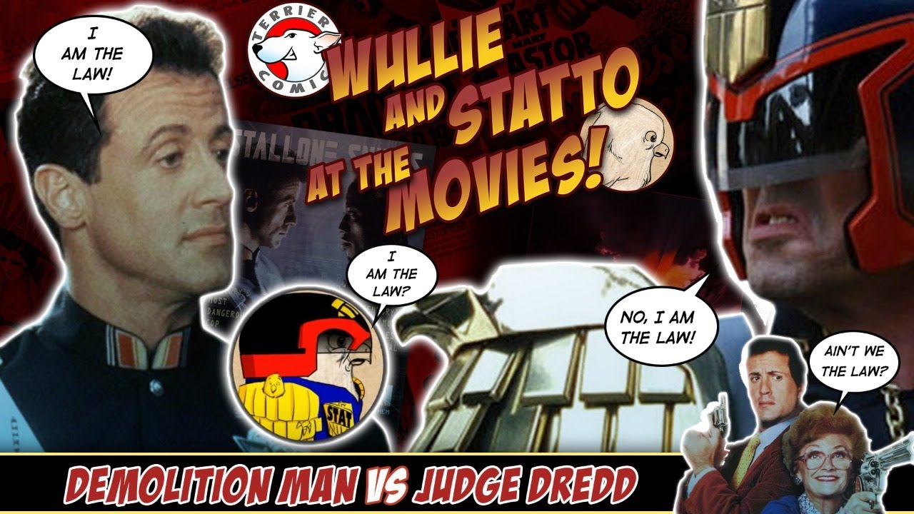 WULLIE & STATTO at the MOVIES: The Demolition Man vs Judge Dredd ...