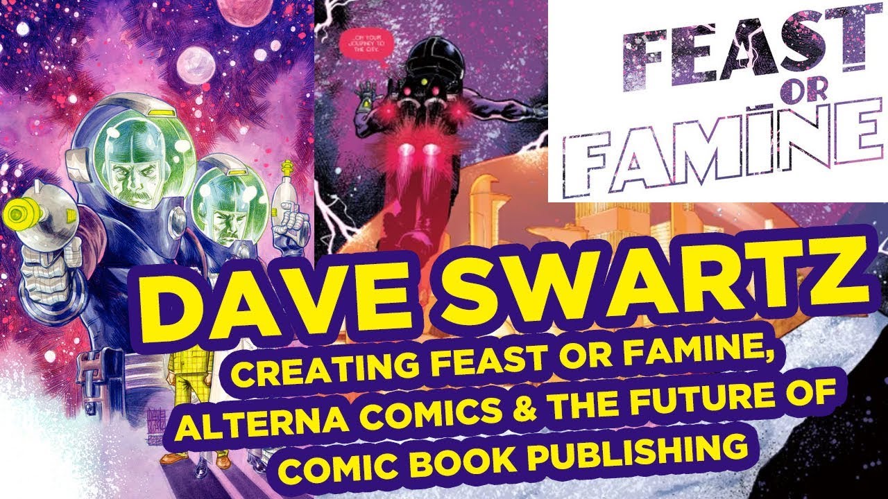 Comics and Whatever with Dave Swartz creator of Feast of Famine ...