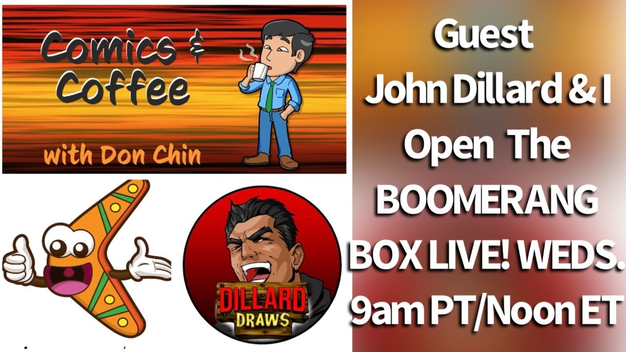 COMICS & COFFEE! GUEST JOHN DILLARD & I OPEN THE BOOMERANG BOX! - Comicsgate.org