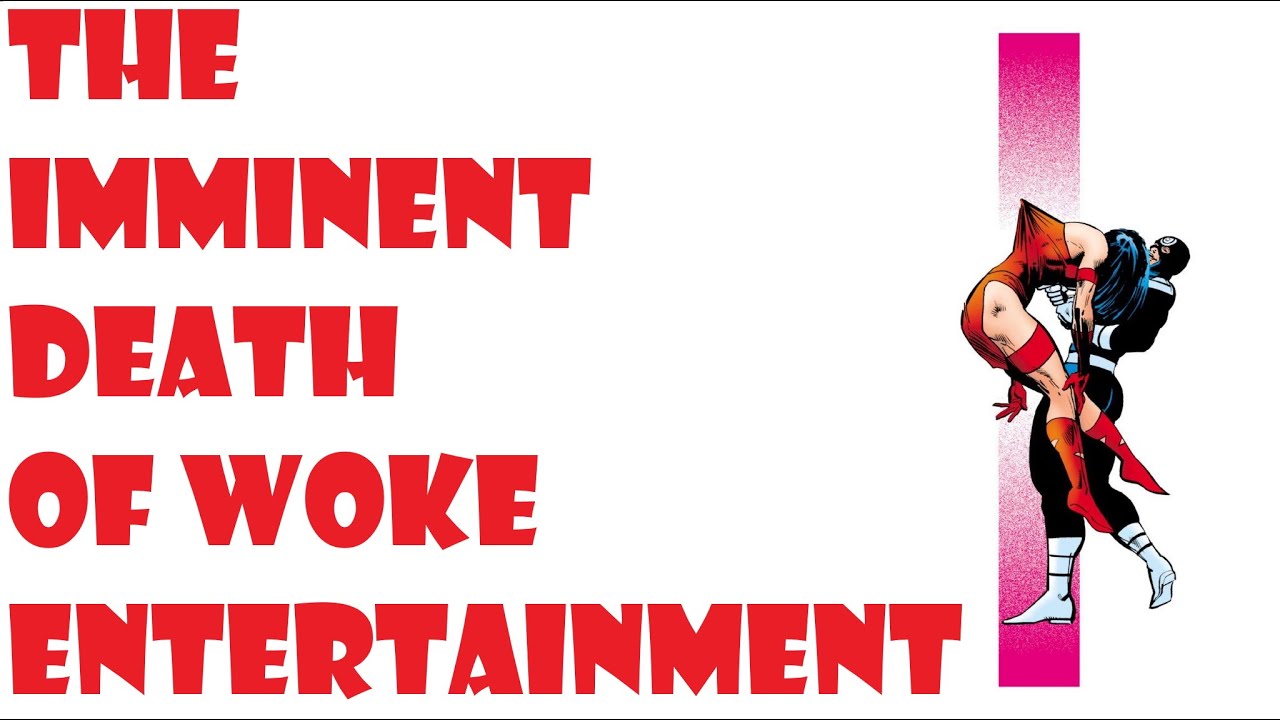 The Imminent Death of Woke Entertainment and What Comes Next ...