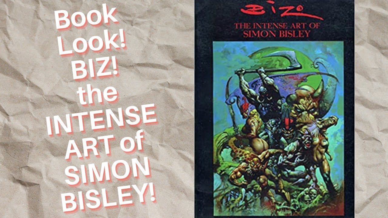 Book Look! BIZ! The Intense art of Simon Bisley! - Comicsgate.org