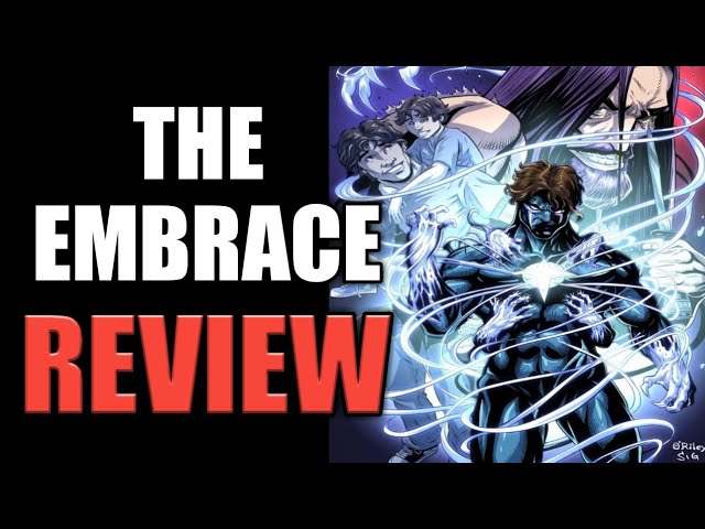 THE EMBRACE REVIEW - Comicsgate.org