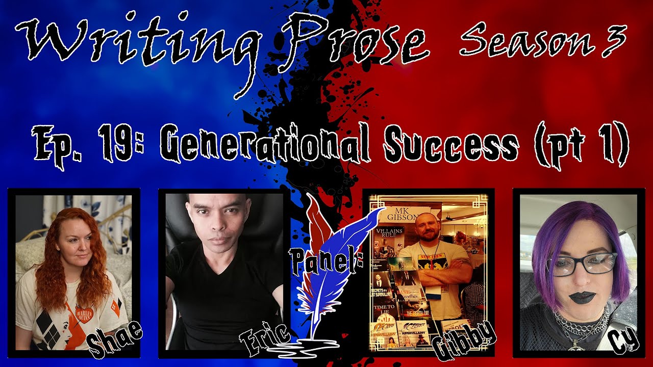 Writing Prose - S3 - Episode 19 - Generational Success - Comicsgate.org
