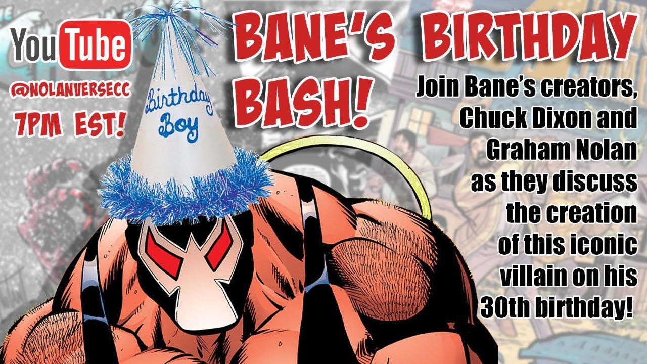 BANE'S BIRTHDAY BASH! - Comicsgate.org