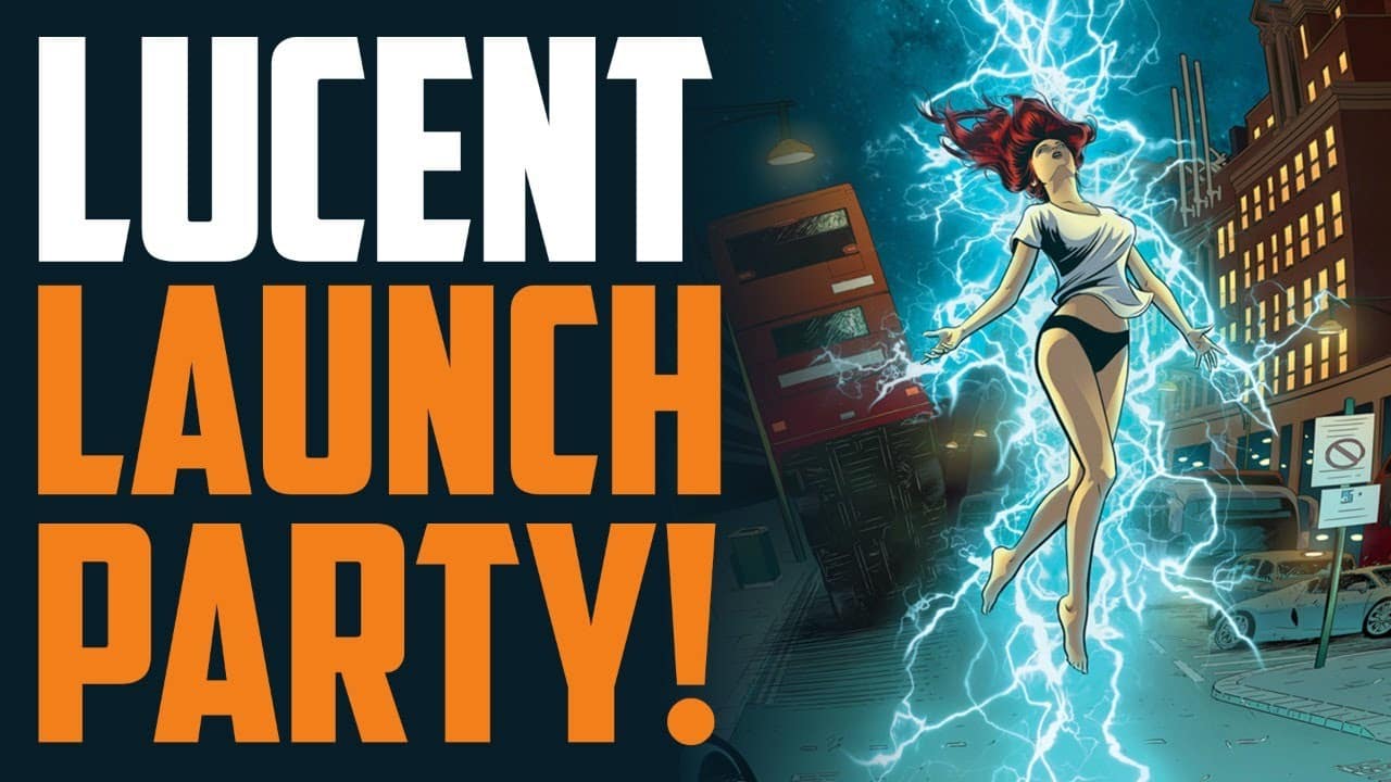 Lucent: Waking Dream 2nd Chance Launch Party!!! - Comicsgate.org