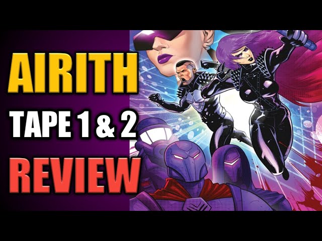 AIRITH TAPE 1 AND 2 REVIEW - Comicsgate.org