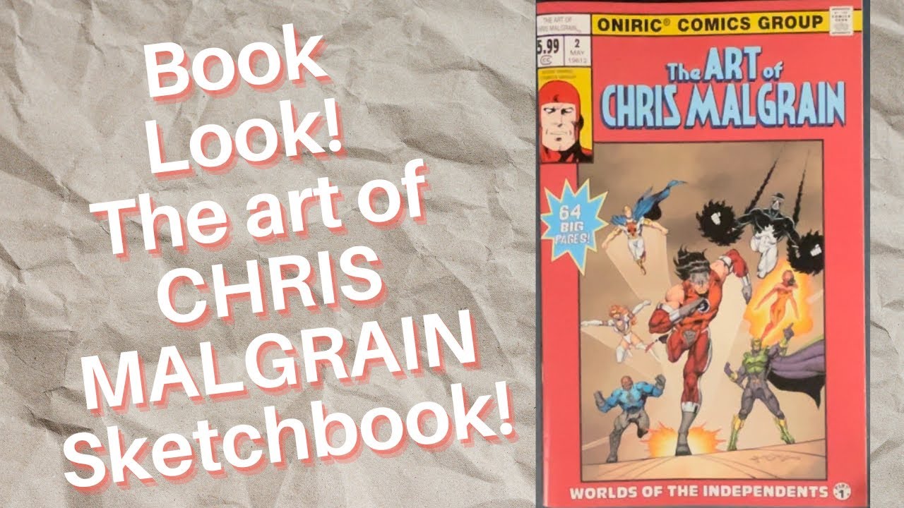 Book Look! The Art of CHRIS MALGRAIN! - Comicsgate.org