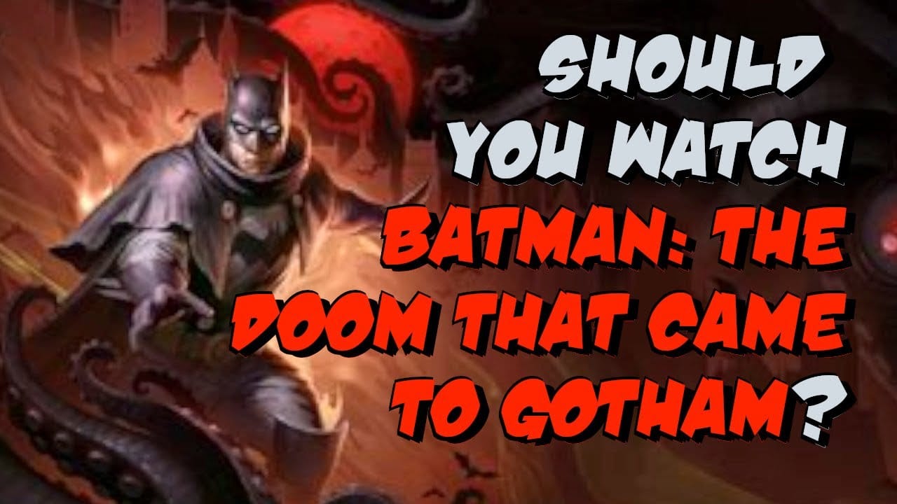 Should You Watch Batman: The DOOM that Came to Gotham? - Comicsgate.org