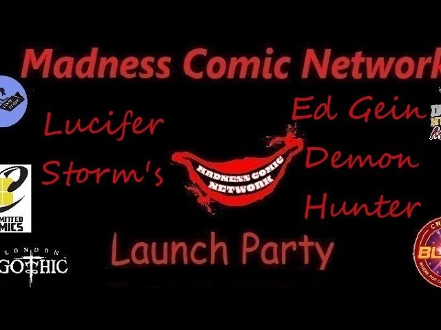 Madness LAUNCH PARTY!! Lucifer Storm's "Ed Gein Demon Hunter" on FMC - Comicsgate.org