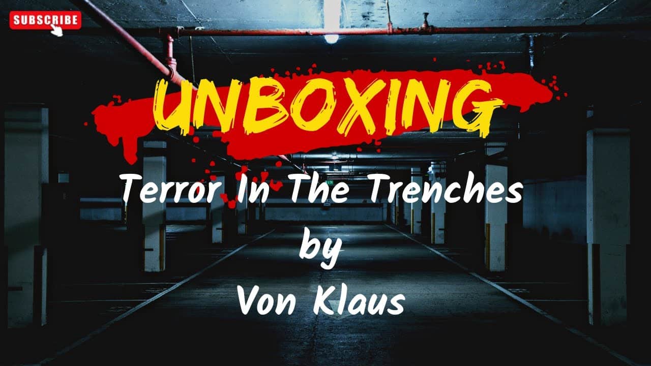 Unboxing: TERROR IN THE TRENCHES by Von Klaus - Comicsgate.org