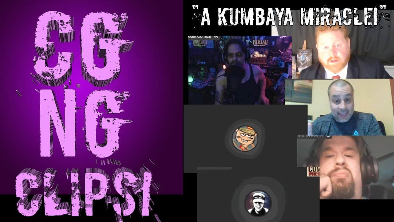 CGNG Clips: "A Kumbaya Miracle!!" - Comicsgate.org