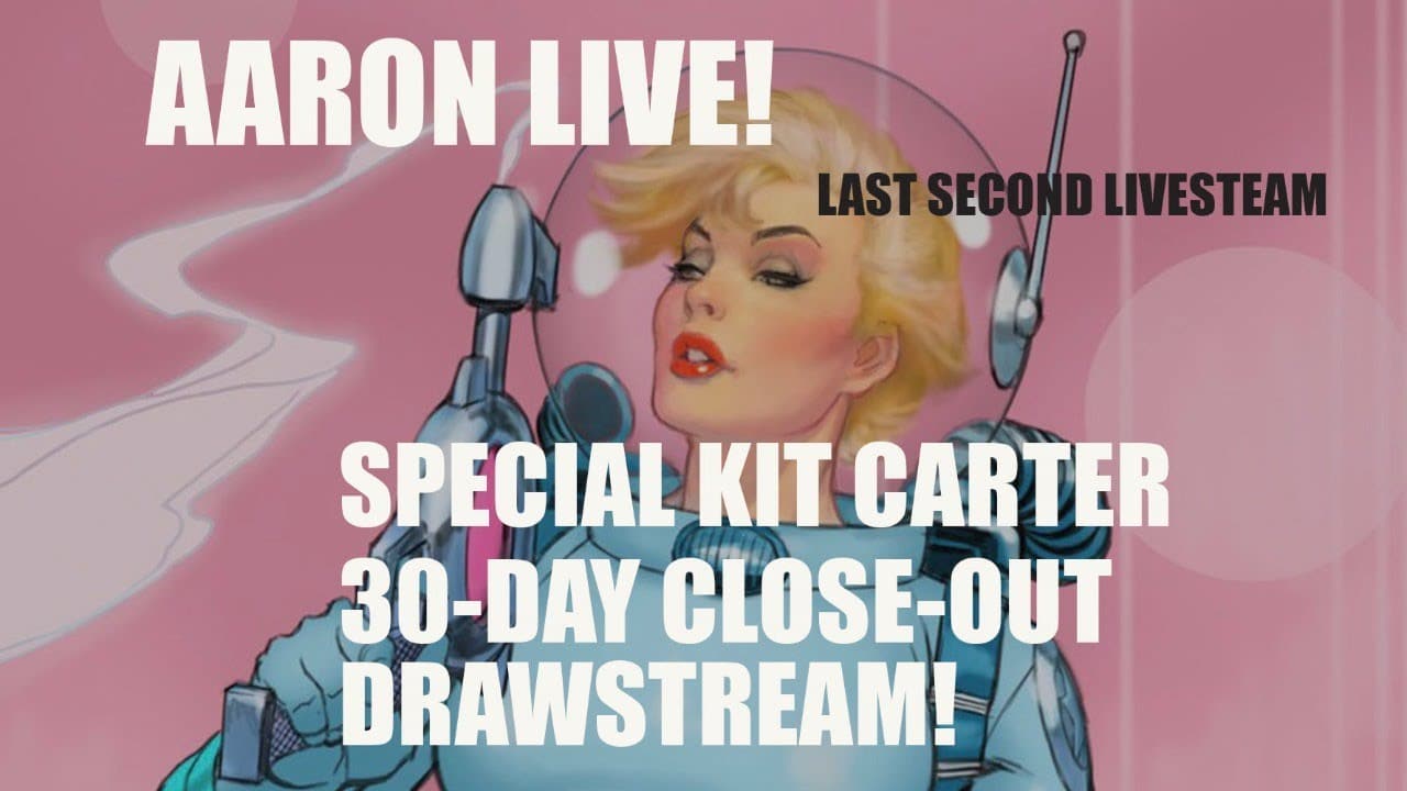 AARON LIVE! A Special KIT CARTER 30 DAY CLOSE OUT DRAW STREAM ...