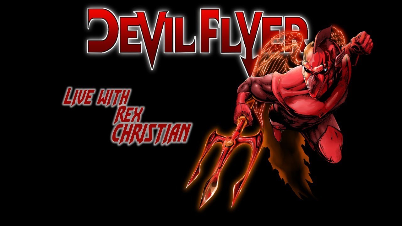 Devil Flyer: Live with Rex Christian - Comicsgate.org