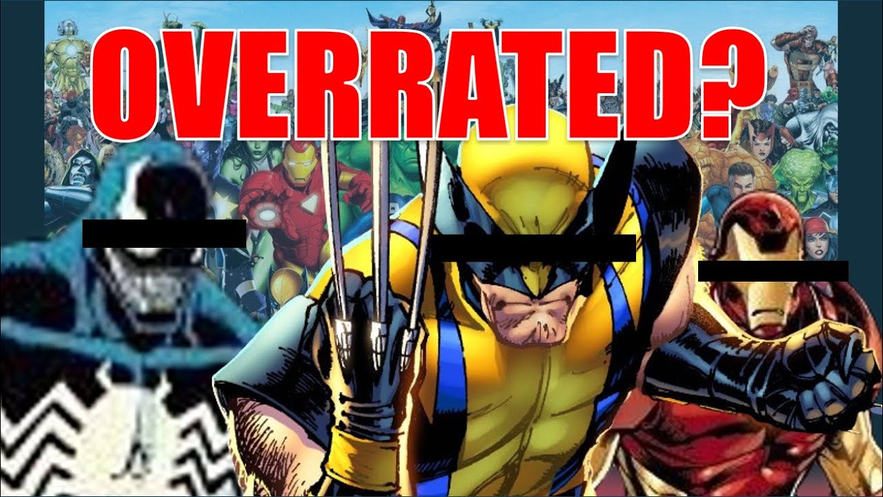 Most OVERRATED Marvel Characters? (Top 5) - Comicsgate.org