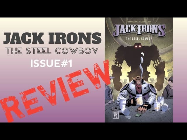 JACK IRONS THE STEEL COWBOY 1 REVIEW - Comicsgate.org