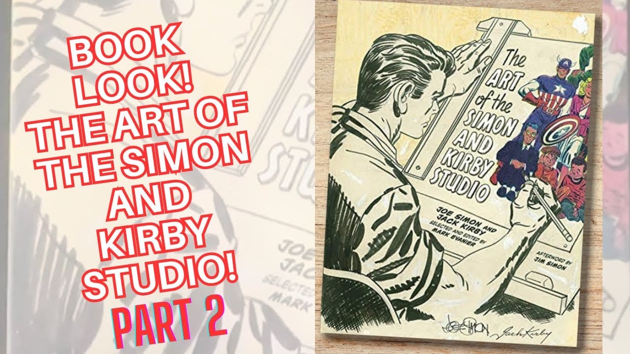 Book Look! THE ART OF THE SIMON AND KIRBY STUDIO! Part 2! - Comicsgate.org