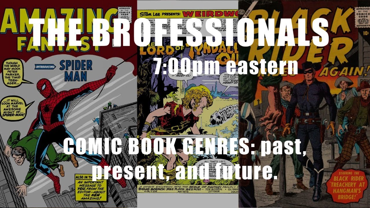 THE BROFESSIONALS: Comic Book Genres: past, present, and future! - Comicsgate.org