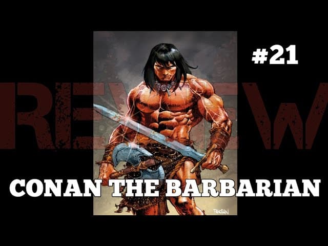 CONAN THE BARBARIAN #21 REVIEW - Comicsgate.org